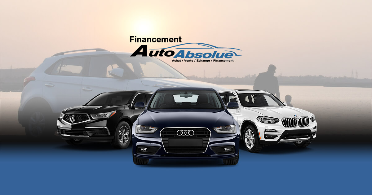 Financement Absolue | Un crédit auto sur mesure!